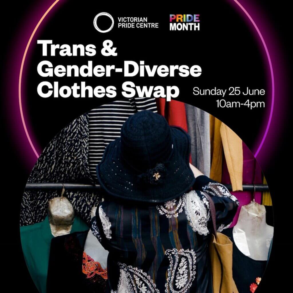 Trans & Gender Diverse Clothes Swap - Victorian Pride Centre