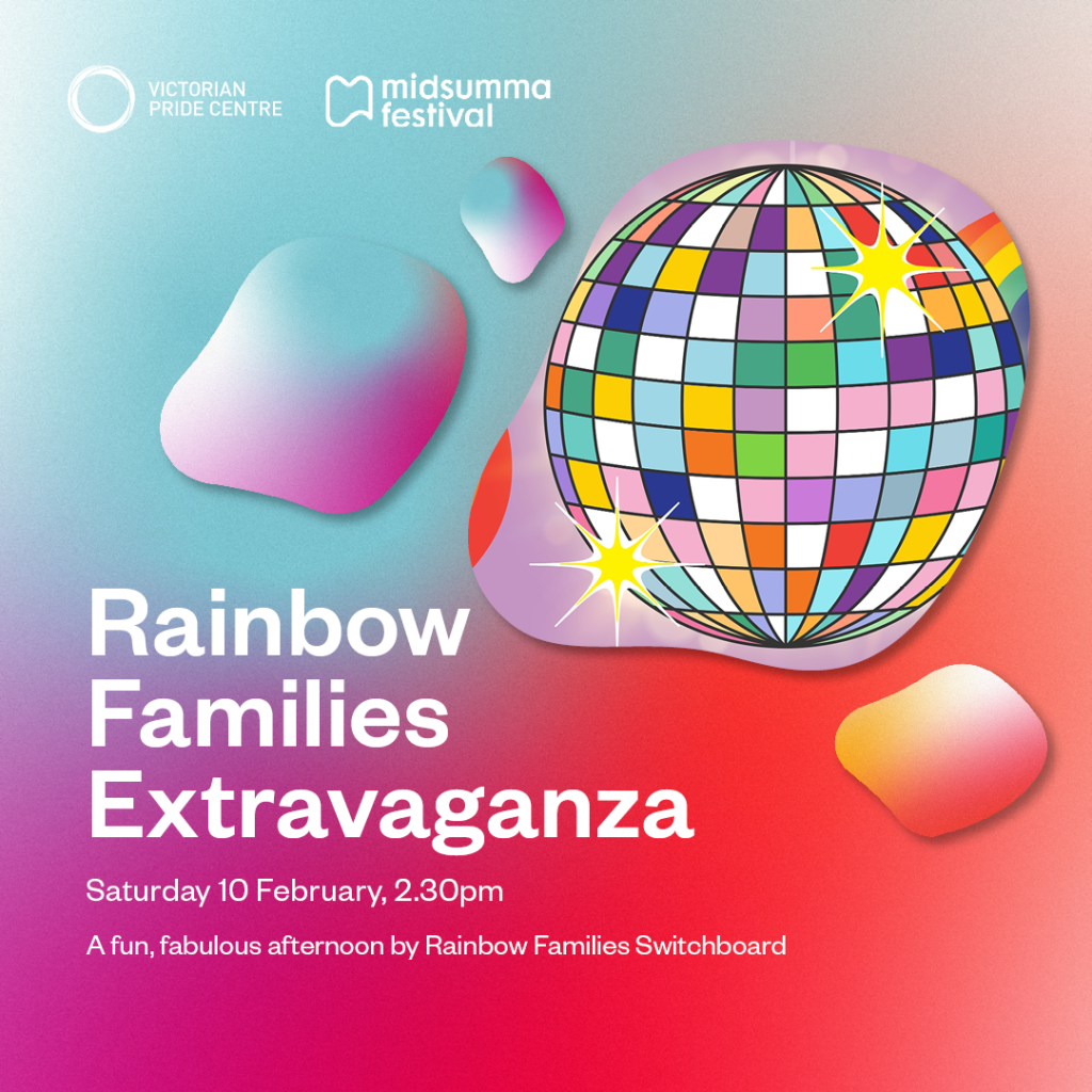 Rainbow Families Extravaganza - Midsumma @ VPC - Victorian Pride Centre
